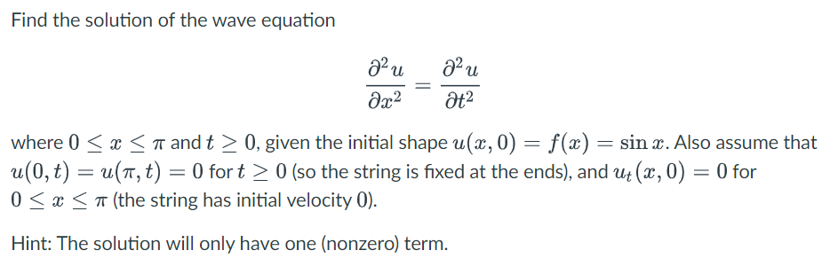 Solved Find the solution of the wave equation ∂x2∂2u=∂t2∂2u | Chegg.com