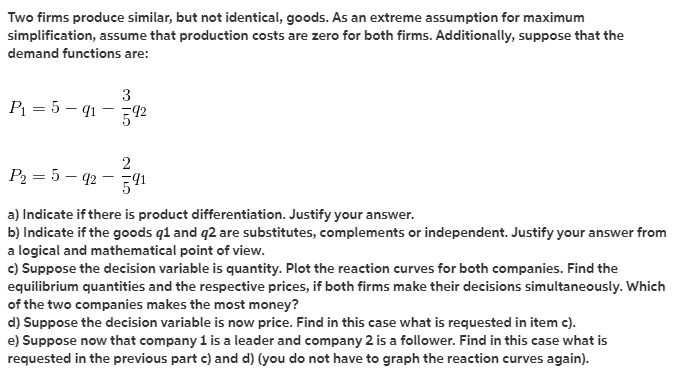 Two firms produce similar, but not identical, goods. | Chegg.com