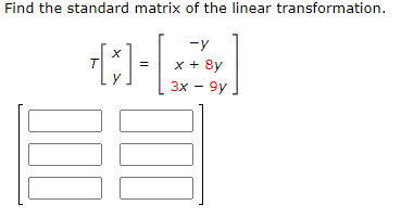 Solved Find the standard matrix of the linear | Chegg.com