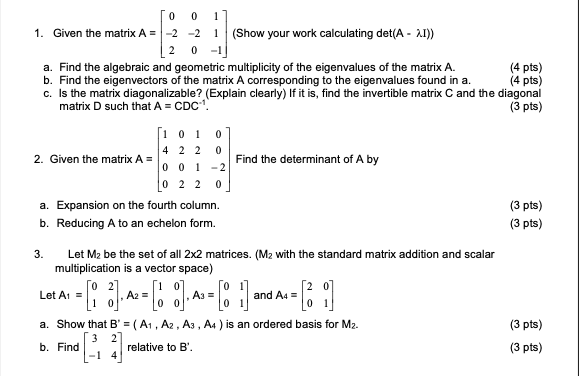 Solved 1. Given the matrix A=⎣⎡0−220−2011−1⎦⎤ (Show your | Chegg.com