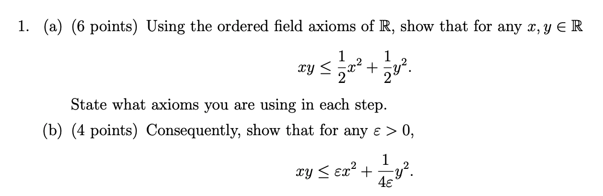 Solved (a) (6 points) Using the ordered field axioms of R, | Chegg.com