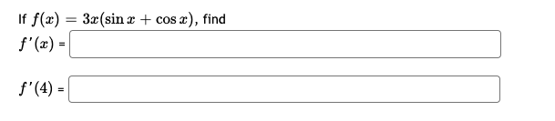 Solved Let f(x)=(−9x2+7)6(4x2−6)10If f(x)=3x(sinx+cosx) | Chegg.com