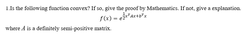 Solved 1.Is the following function convex? If so, ﻿give the | Chegg.com