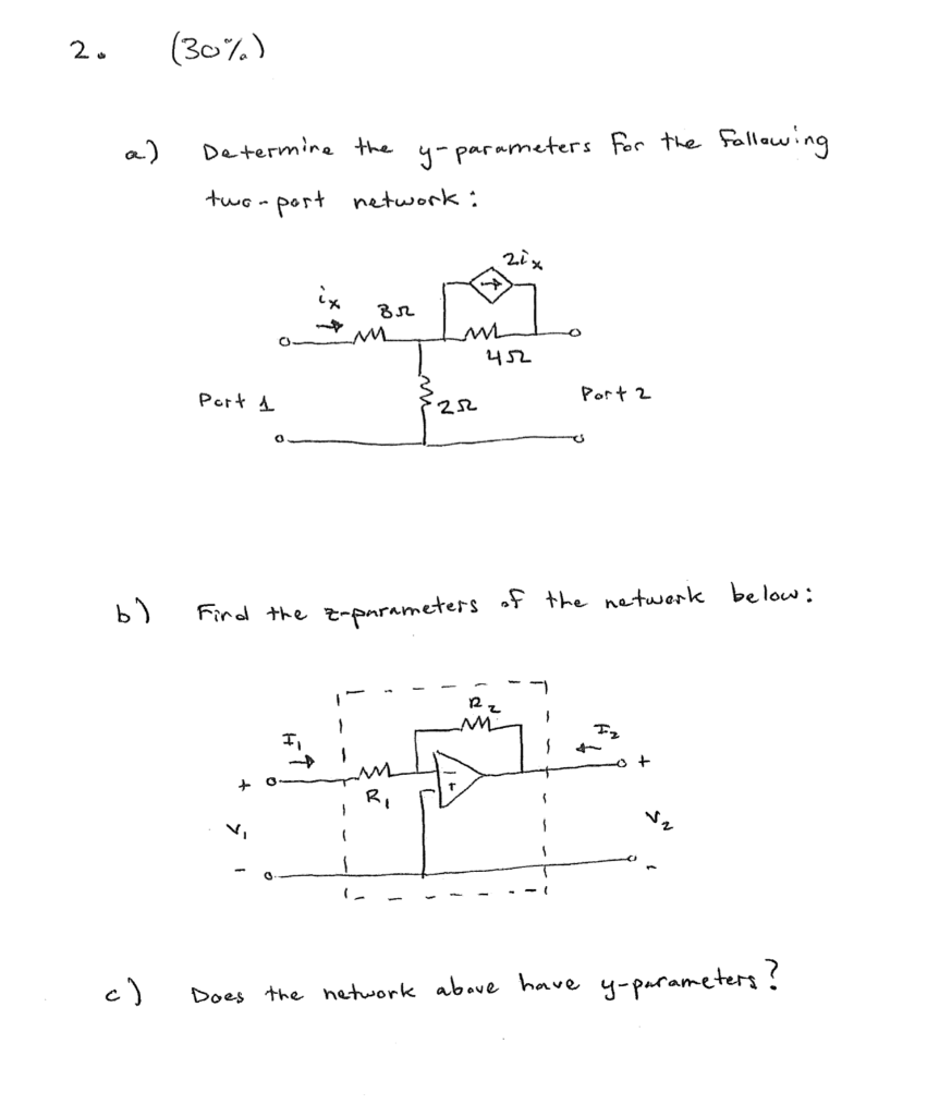 Solved 2. (30%) a) following Determine the y-parameters for | Chegg.com