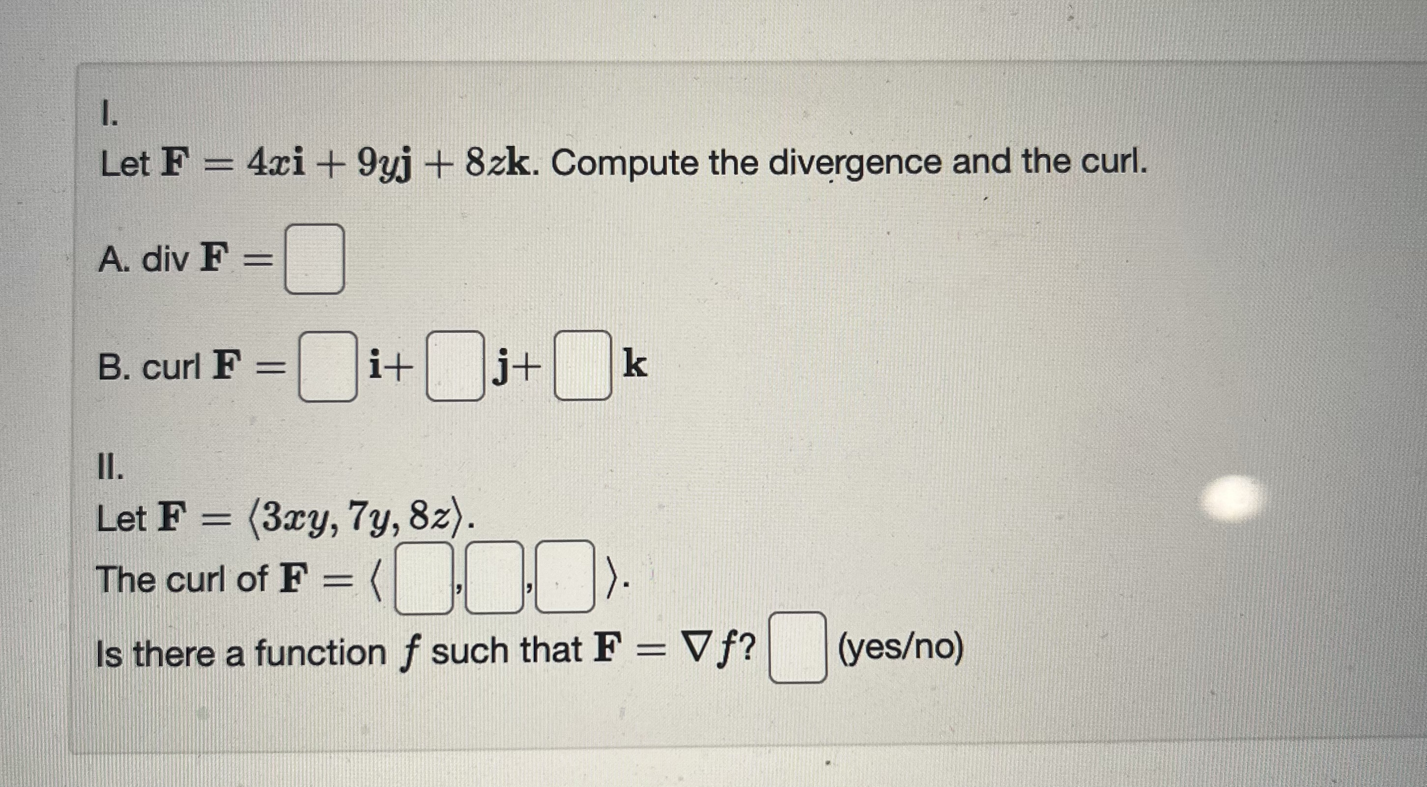 Solved I. Let F=4xi+9yj+8zk. Compute the divergence and the | Chegg.com