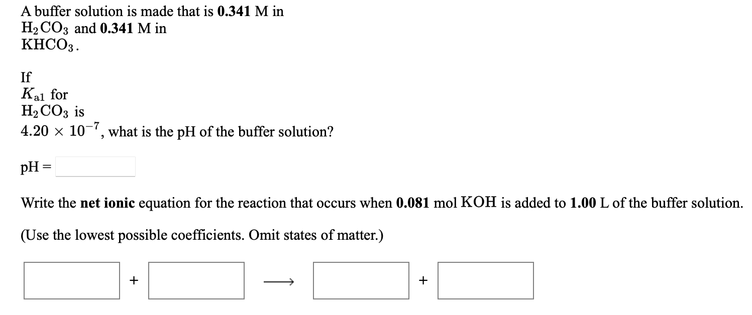 Solved A buffer solution is made that is 0.341 M in H2CO3 | Chegg.com