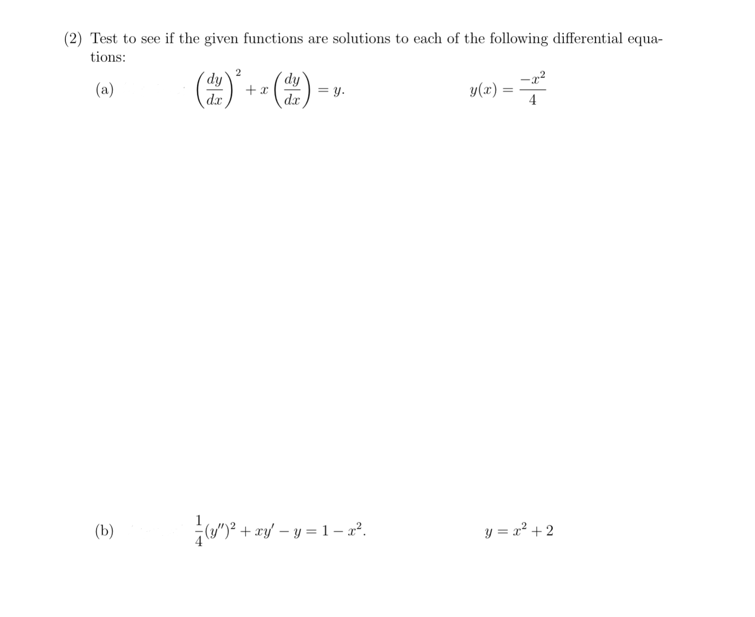 Solved (2) Test to see if the given functions are solutions | Chegg.com