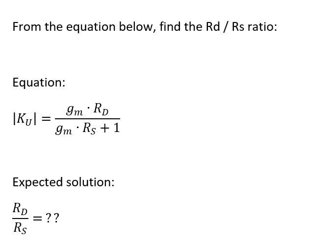 Solved From the equation below, find the Rd / Rs ratio: | Chegg.com