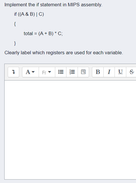 Solved Implement the if statement in MIPS assembly. if | Chegg.com