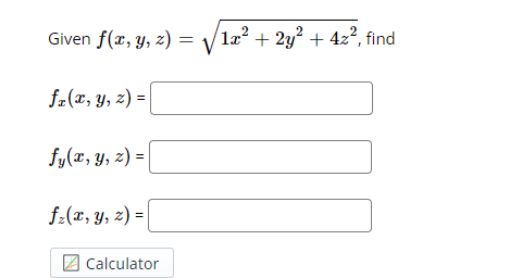 Solved Given f(x, y, z) V 1x² + 2y2 + 4z2, find f1(x, y, z) | Chegg.com