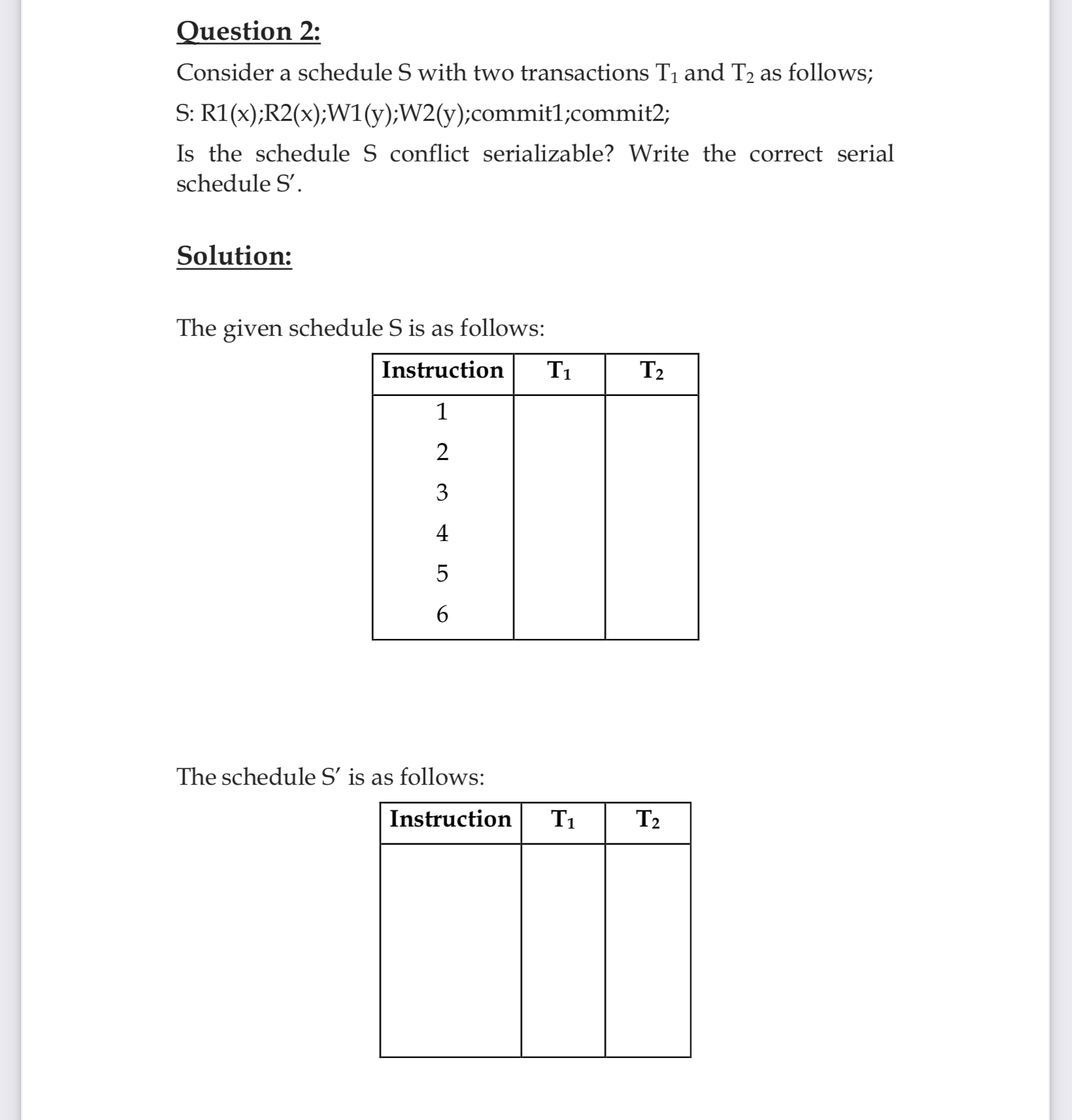 Solved Question 1: Consider the given schedule S1 with | Chegg.com