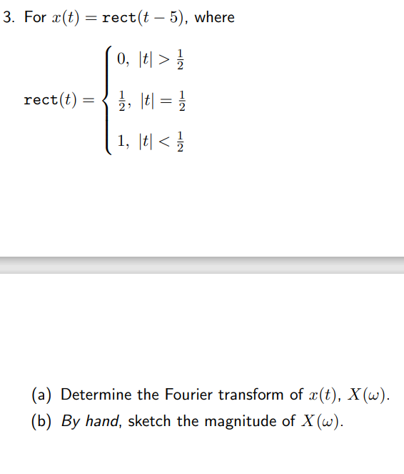 Solved For x(t)=rect(t−5), where | Chegg.com