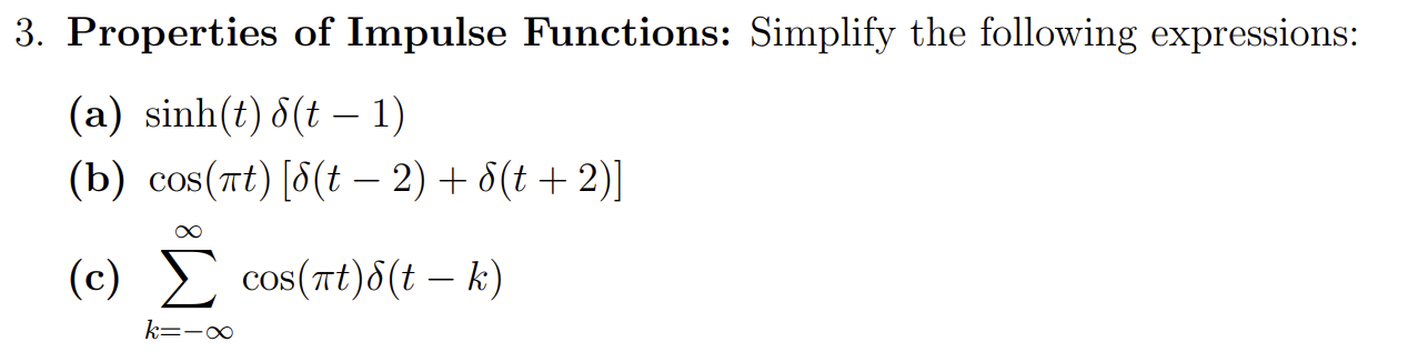 Solved 3. Properties of Impulse Functions: Simplify the | Chegg.com