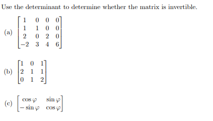 Solved Use the determinant to determine whether the matrix | Chegg.com