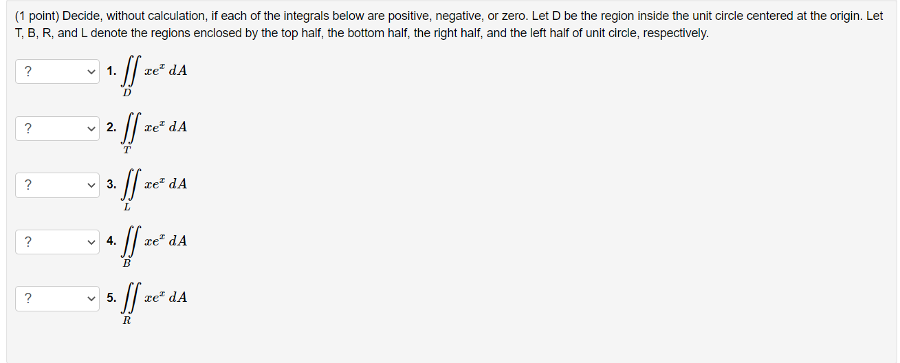 Solved (1 point) Decide, without calculation, if each of the | Chegg.com