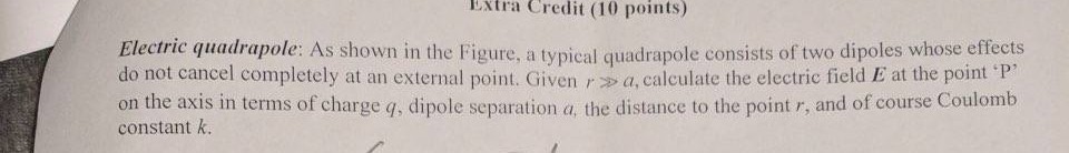 Solved Extra Credit (10 points) Electric quadrapole: As | Chegg.com