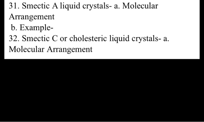 31. Smectic A liquid crystals- a. Molecular | Chegg.com