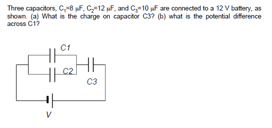 Solved Three capacitors, C1-8 uF, C2-12 ur, and C3-10 μF are | Chegg.com