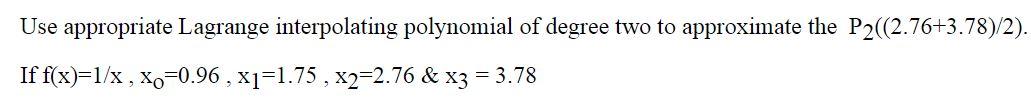 Solved Use appropriate Lagrange interpolating polynomial of | Chegg.com