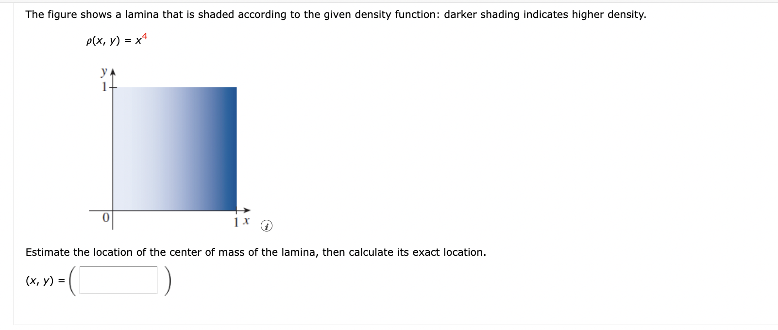 Solved ρ(x,y)=x4 Estimate the location of the center of mass | Chegg.com