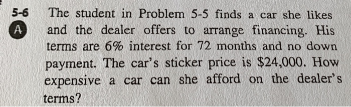 Solved The student in Problem 5-5 finds a car she likes and | Chegg.com