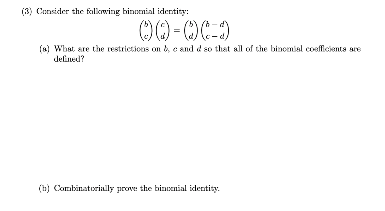 Solved (3) Consider the following binomial identity: 00-C-2) | Chegg.com
