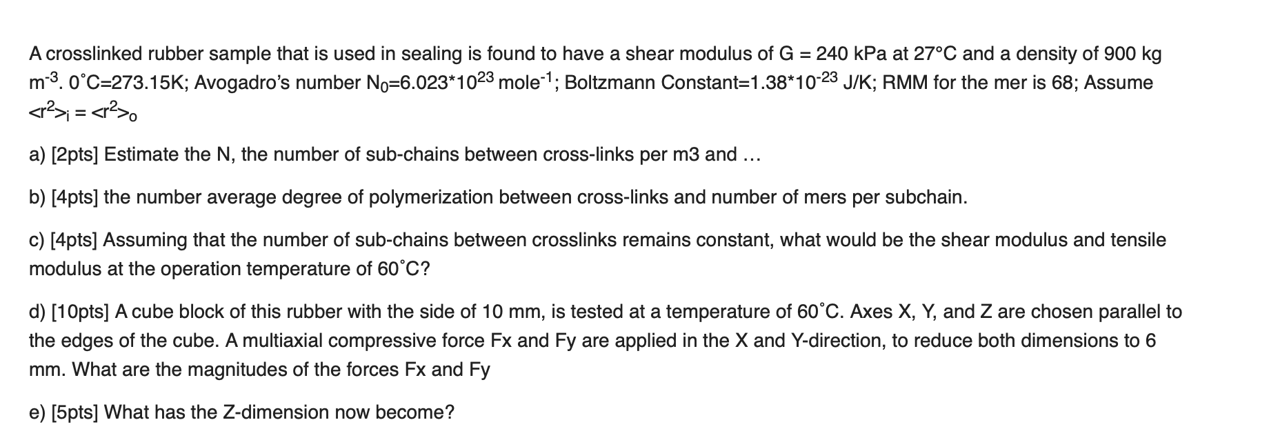 A crosslinked rubber sample that is used in sealing | Chegg.com