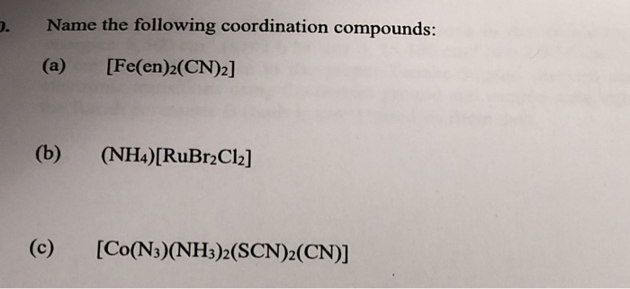 Solved . Name the following coordination compounds: (a) | Chegg.com