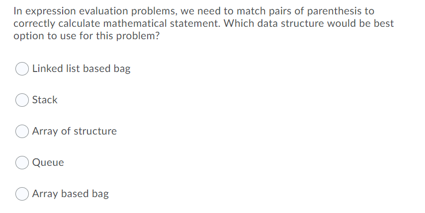 Solved In expression evaluation problems, we need to match | Chegg.com