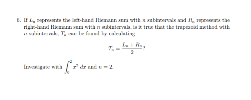 Solved 6. If L, represents the left-hand Riemann sum with n | Chegg.com