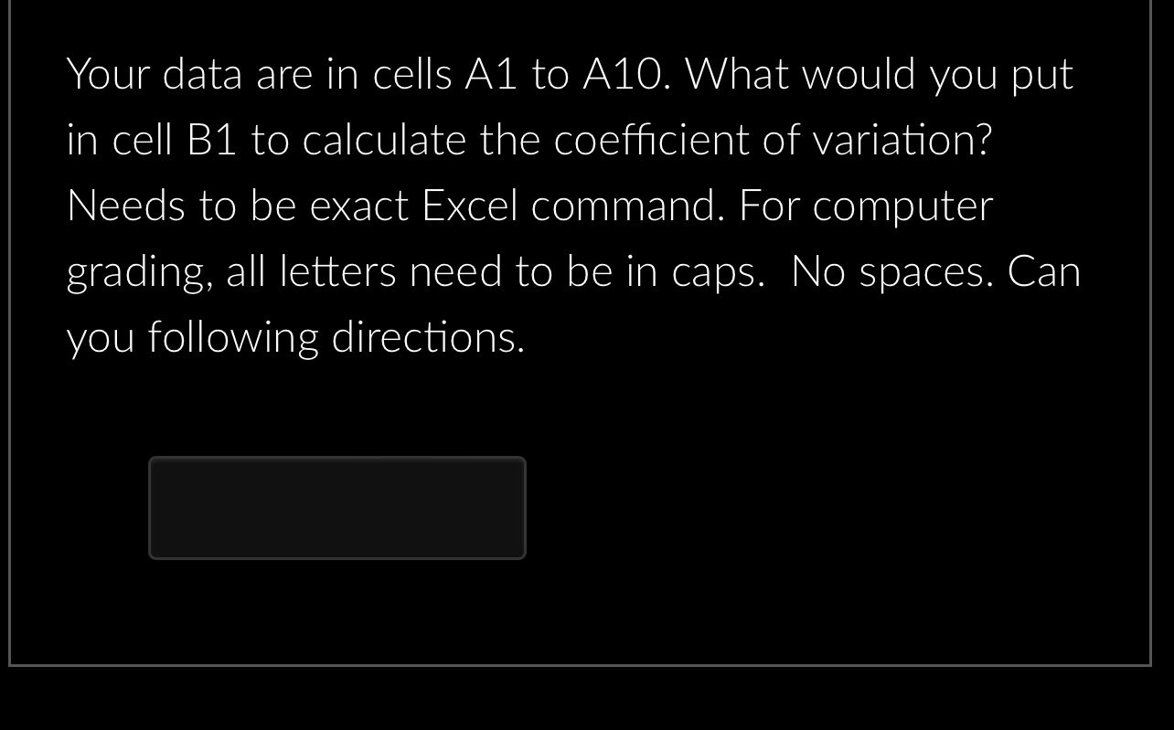 Your data are in cells A1 ﻿to A10. ﻿What would you | Chegg.com