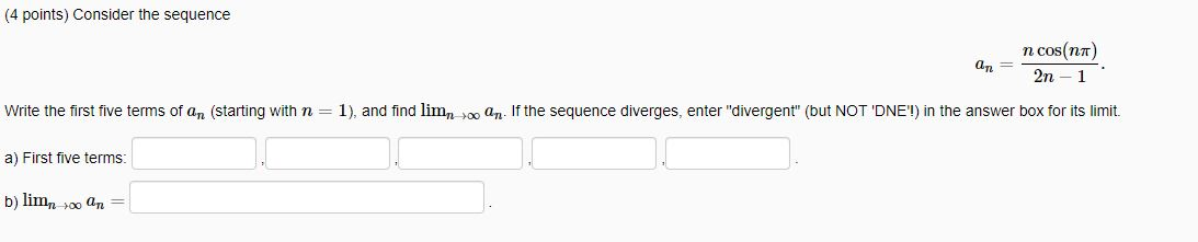 Solved (4 points) Consider the sequence n cos(NT) On = 2n-1 | Chegg.com