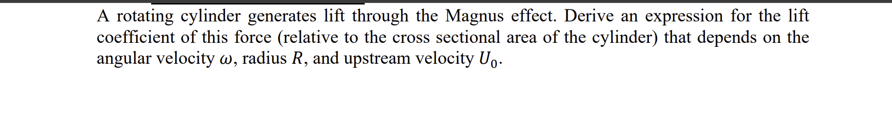 Solved A rotating cylinder generates lift through the Magnus | Chegg.com