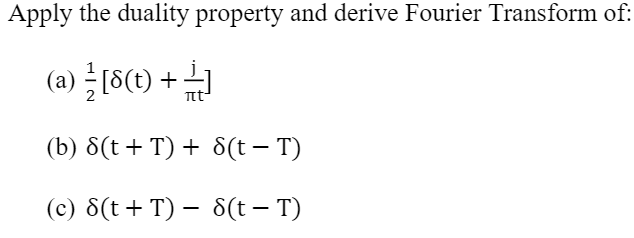 Solved Apply the duality property and derive Fourier | Chegg.com