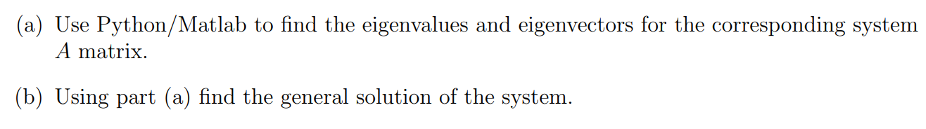 Solved Consider the following 4- dimensional system of ODEs | Chegg.com