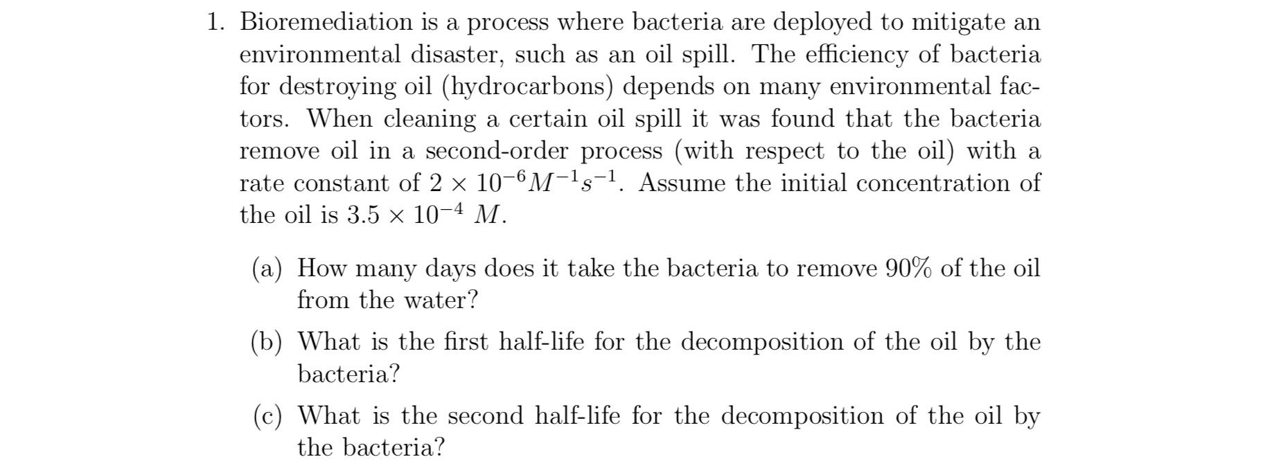 Solved Bioremediation is a process where bacteria are | Chegg.com