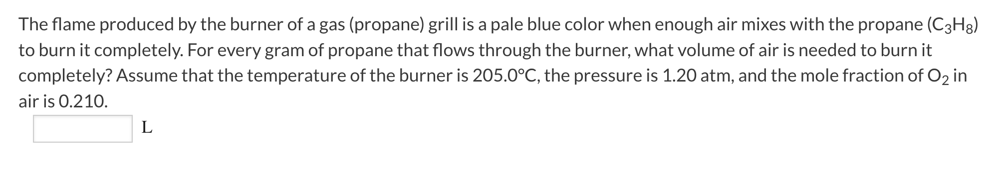 Solved The flame produced by the burner of a gas (propane) | Chegg.com