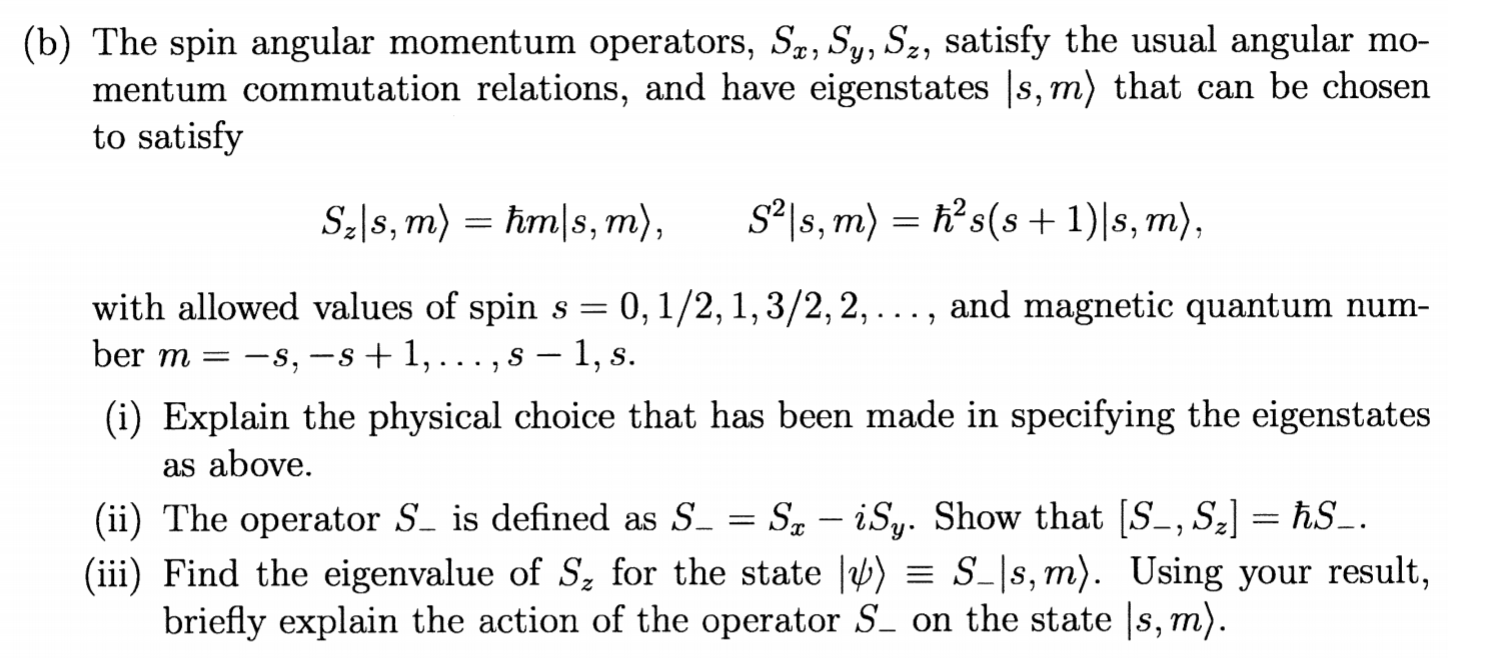 Solved (b) The spin angular momentum operators, Sm, Sy, Sz, | Chegg.com