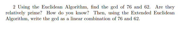 Solved 2 Using the Euclidean Algorithm, find the god of 76 | Chegg.com