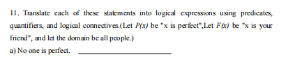 11. Translate each of these statements into logical | Chegg.com