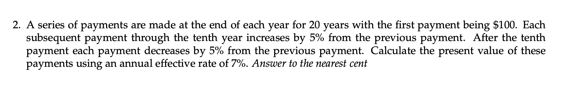 Solved 2. A series of payments are made at the end of each | Chegg.com