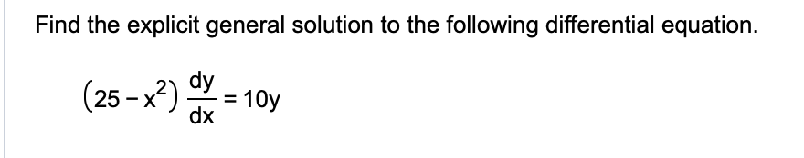 Solved Find the explicit general solution to the following | Chegg.com