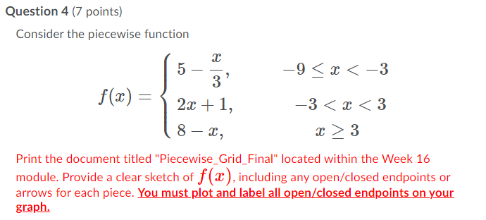Solved Question 4 (7 points) Consider the piecewise function | Chegg.com