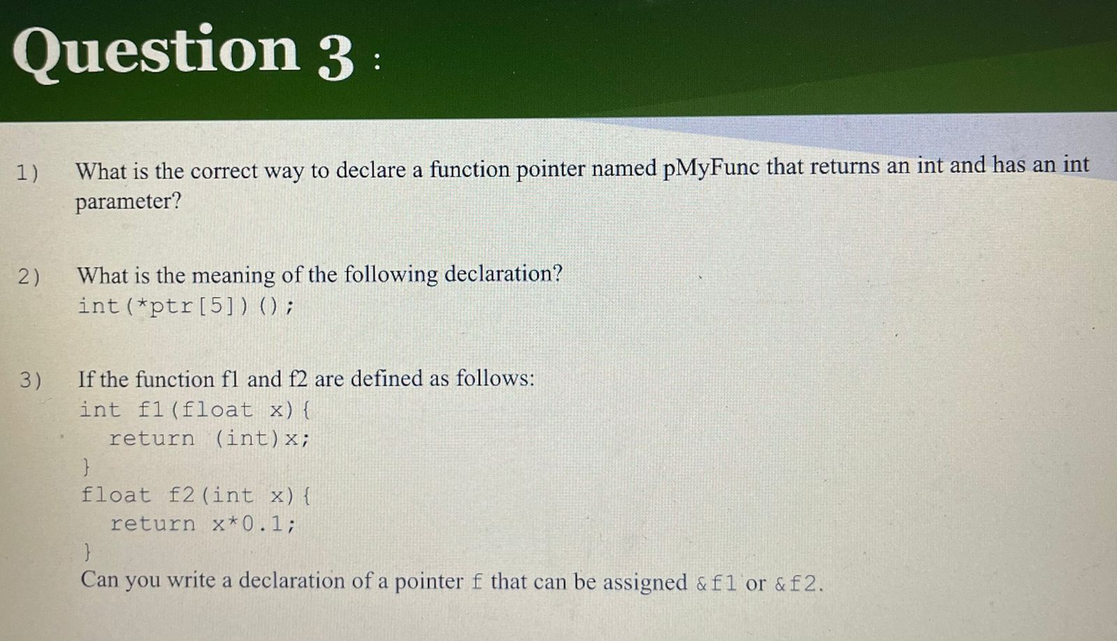 Solved Question 3 : 1) What is the correct way to declare a | Chegg.com