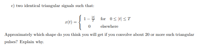 Solved c) two identical triangular signals such that: { 1- | Chegg.com