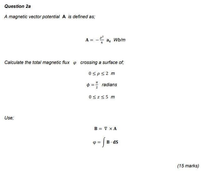 Solved Question 2a A magnetic vector potential A is defined | Chegg.com