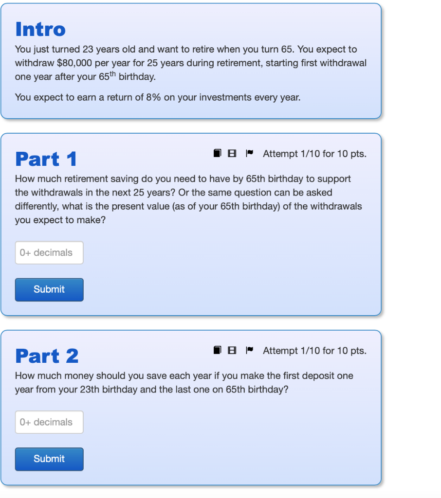 Solved Intro You just turned 23 years old and want to retire | Chegg.com