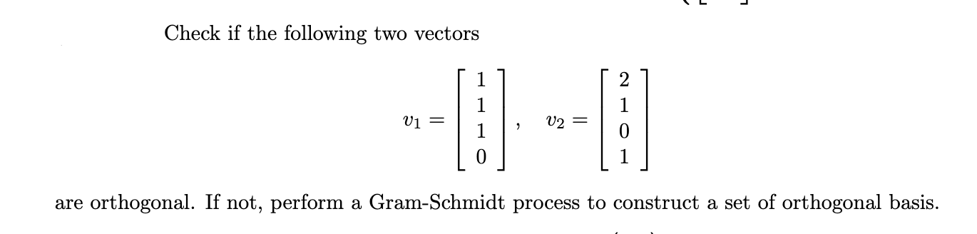Solved Check if the following two vectors | Chegg.com