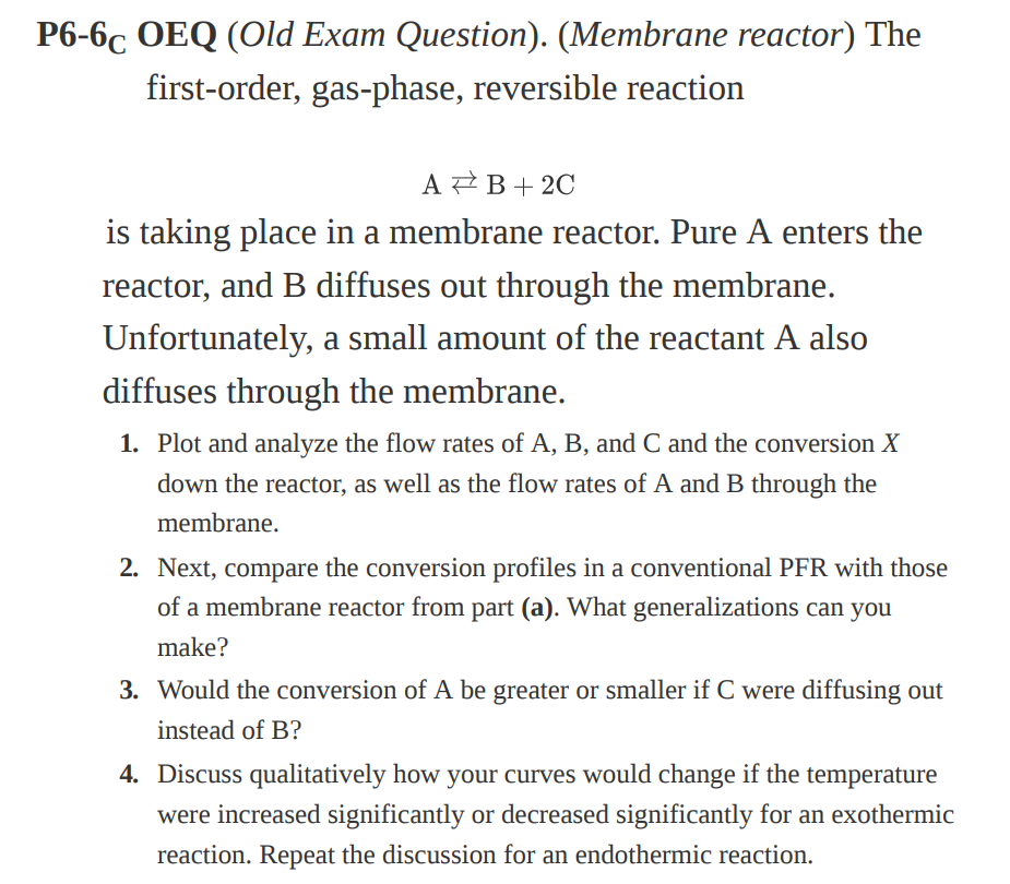 Solved P6-6 C OEQ (Old Exam Question). (Membrane reactor) | Chegg.com