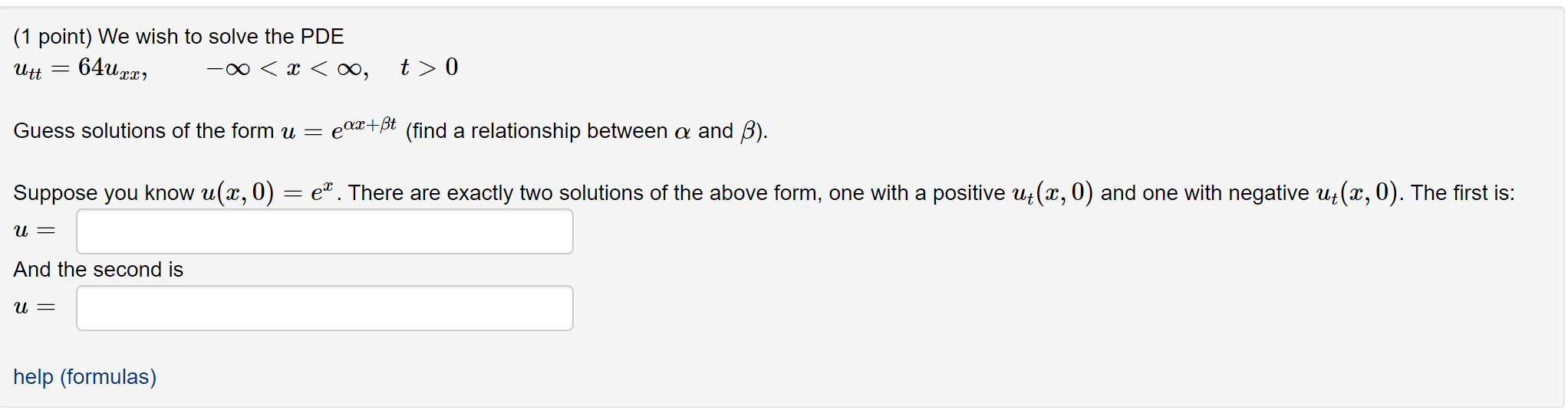 Solved (1 point) We wish to solve the PDE Utt = 644xx